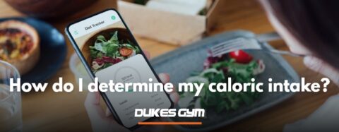 How do I Determine my Caloric Intake? - Dukes Gym
